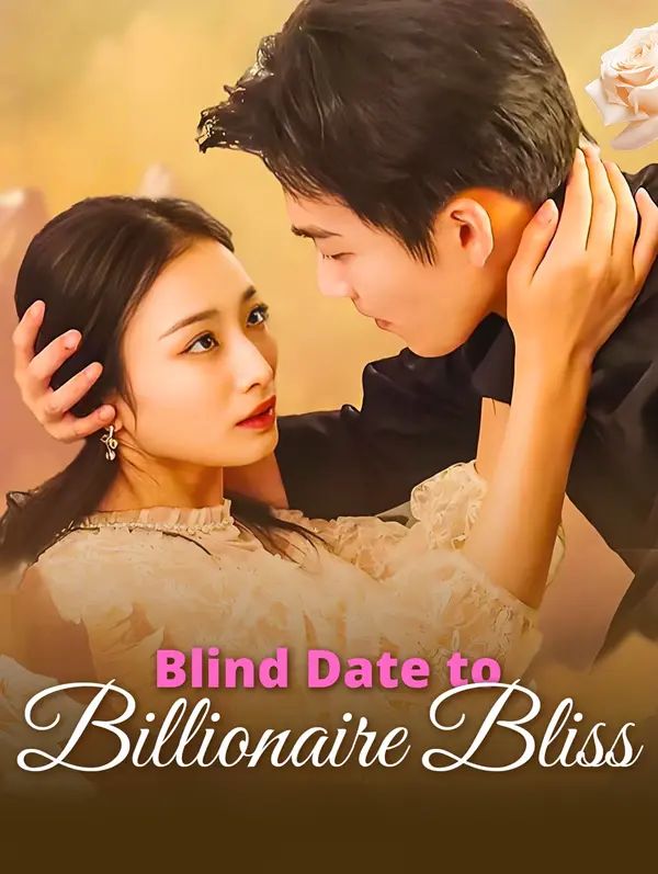 Watch Blind Date to Billionaire Bliss - ShortFlix