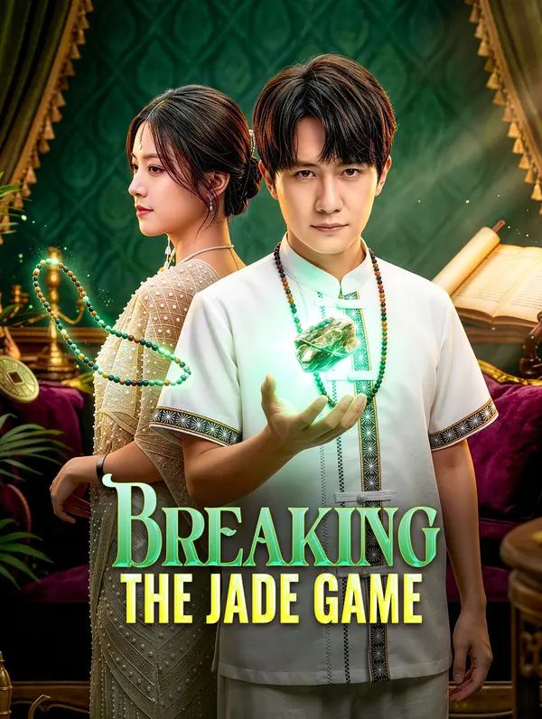 Watch Breaking the Jade Game - ShortFlix