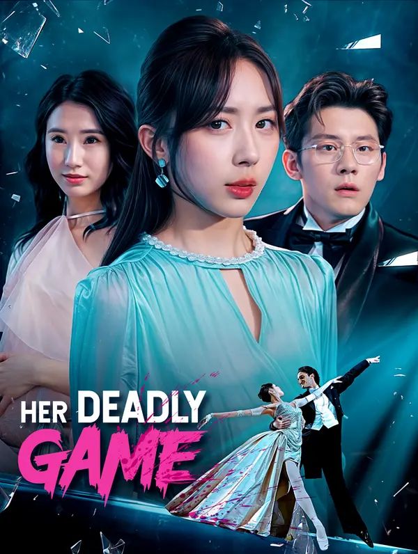 Watch Her Deadly Game - ShortFlix