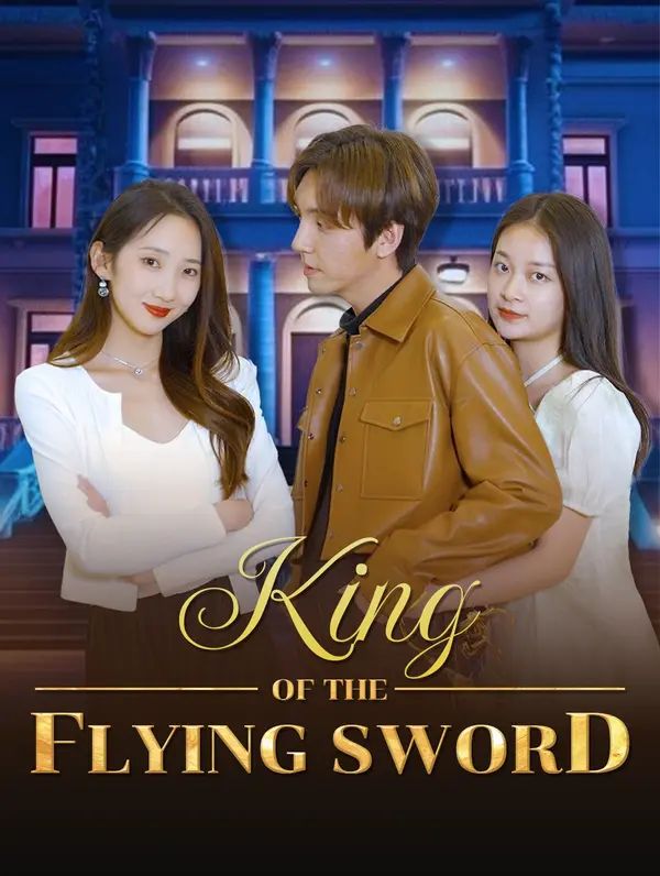 Watch King of the Flying Sword - ShortFlix