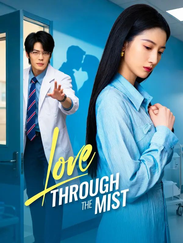 Watch Love Through the Mist(Dubbed) - ShortFlix