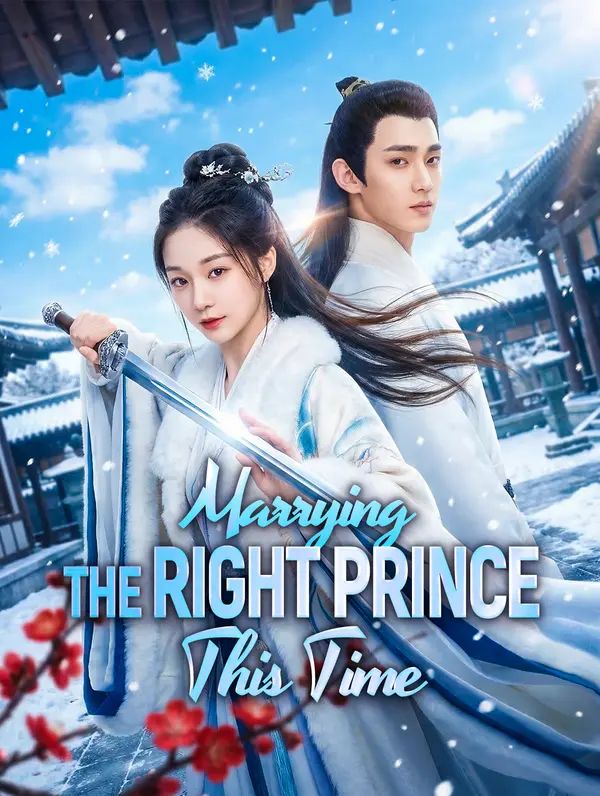 Watch Marrying the Right Prince This Time - ShortFlix