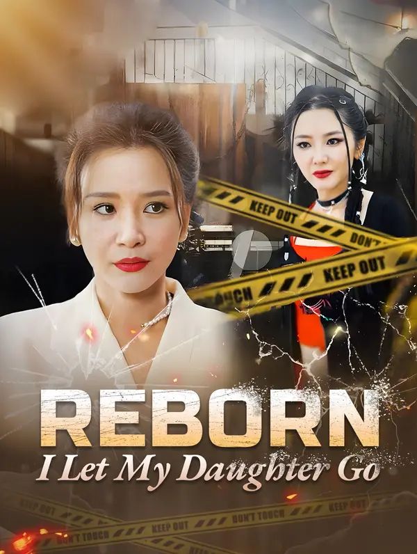 Watch Reborn, I Let My Daughter Go - ShortFlix
