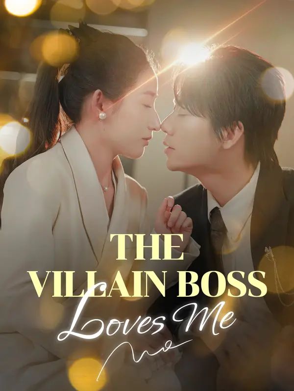 Watch The Villain Boss Loves Me - ShortFlix