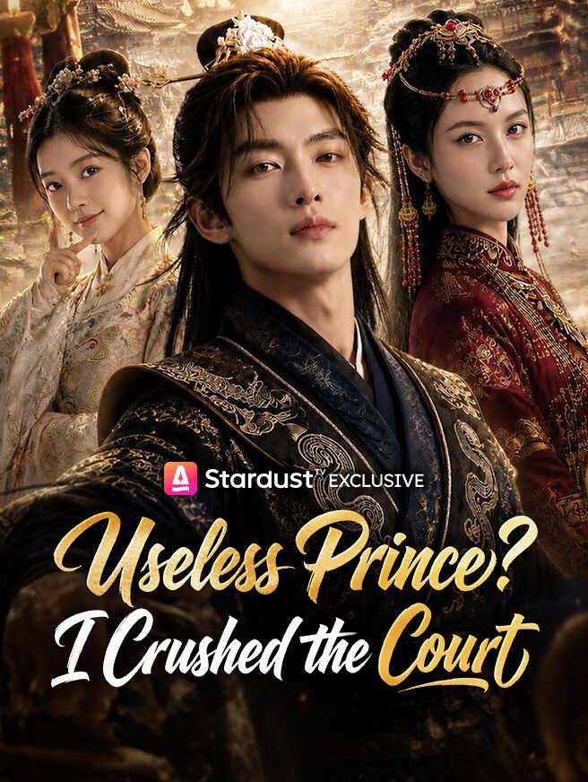 Watch Useless Prince? I Crushed the Court - ShortFlix