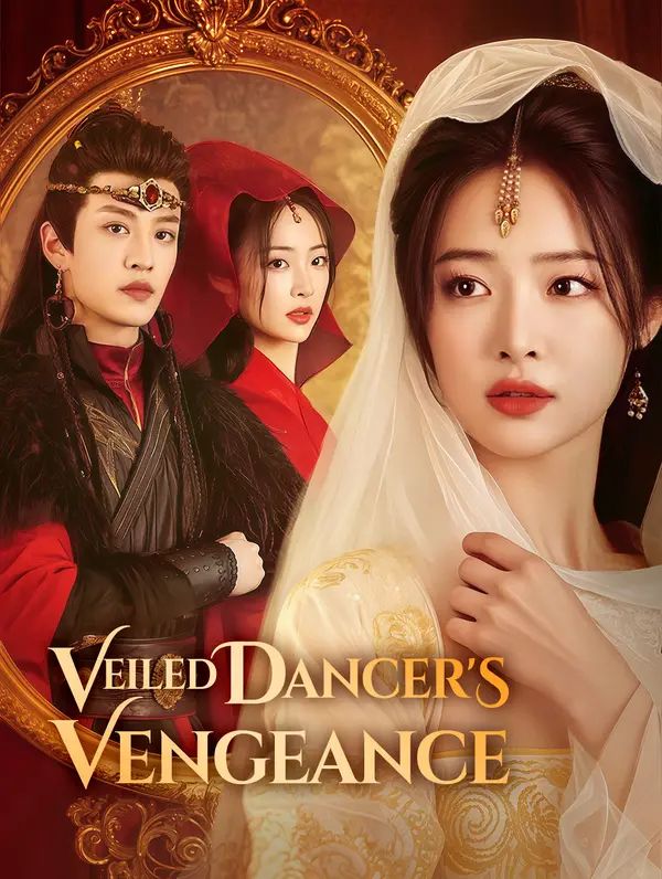 Watch Veiled Dancer's Vengeance(Dubbed) - ShortFlix